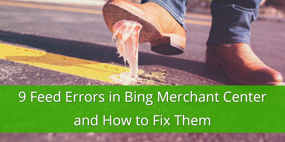 9 Common Bing Merchant Center Errors and How to Fix Them