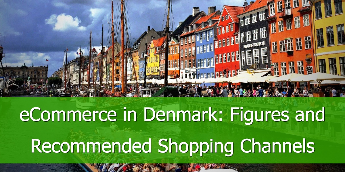 eCommerce in Denmark: Figures and Recommended Shopping Channels
