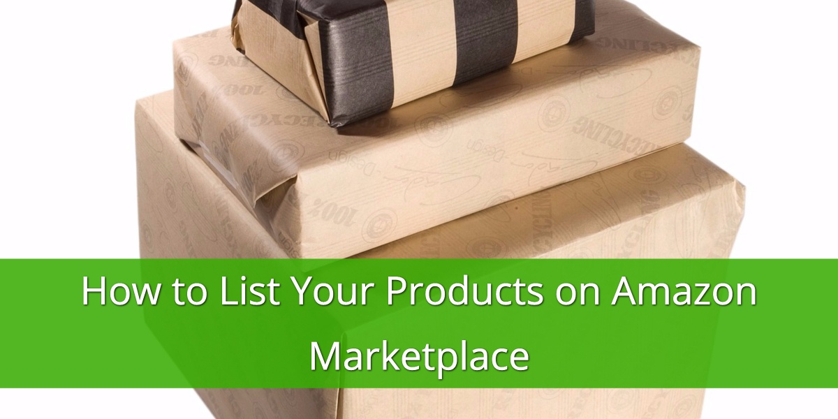 How to List Your Products on Amazon Marketplace